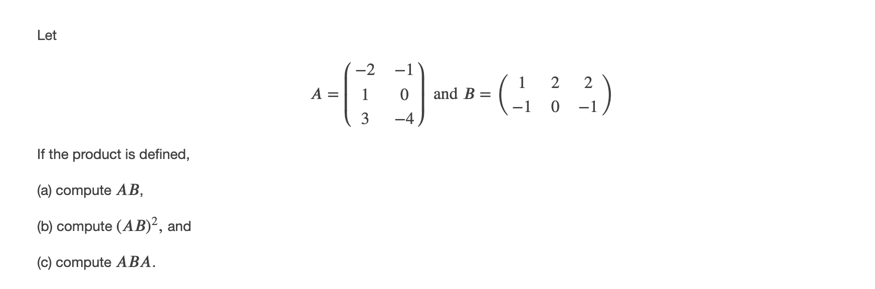 Solved Let -2 A 1 and B= 0 -4 (-? 2) 3 If the product is | Chegg.com