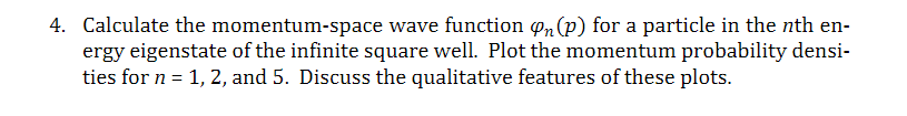 Solved 4. Calculate the momentum-space wave function on (p) | Chegg.com