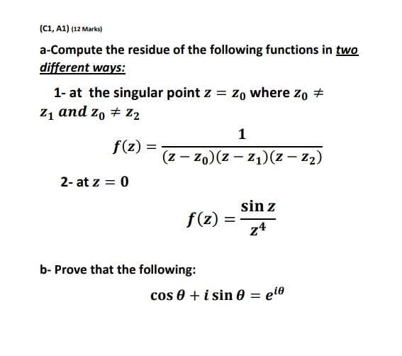 Solved (C1, A1) (12 Marks) a-Compute the residue of the | Chegg.com