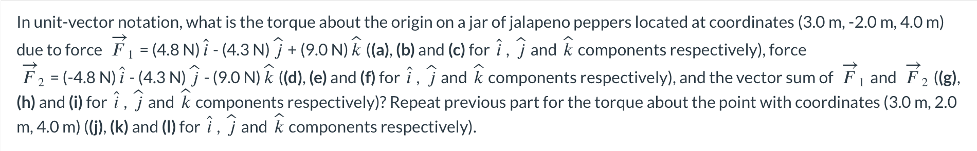 Solved In unit-vector notation, what is the torque about the | Chegg.com