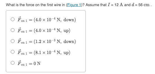 Solved What is the force on the first wire in (Figure 1)? | Chegg.com