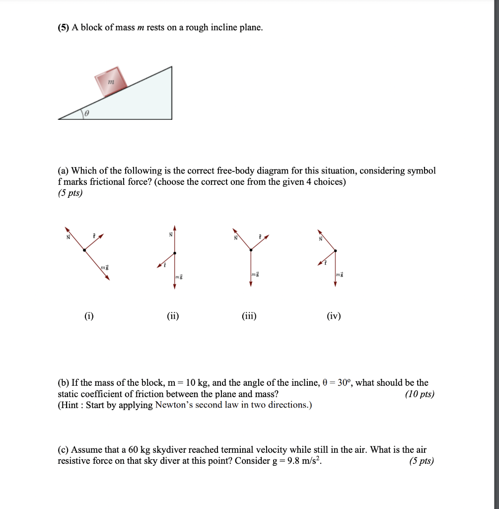 Solved 5 A Block Of Mass M Rests On A Rough Incline Plane