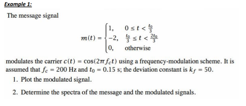 Solved Example 1: The message signal m(t) = {-2, est