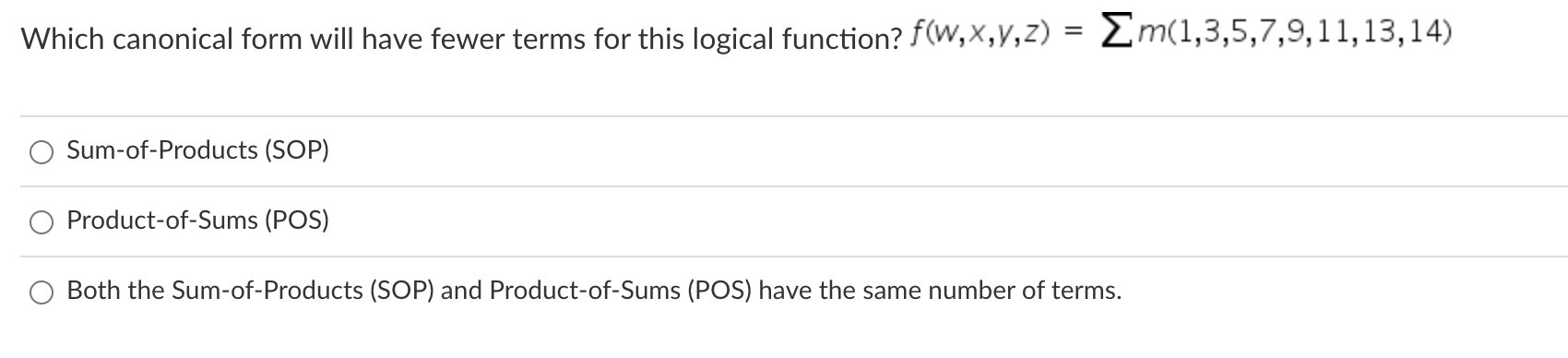 Solved Which canonical form will have fewer terms for this | Chegg.com