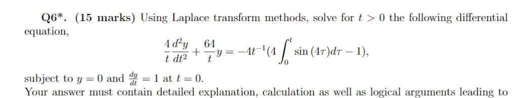 Solved Q6*. (15 marks) Using Laplace transform methods, | Chegg.com