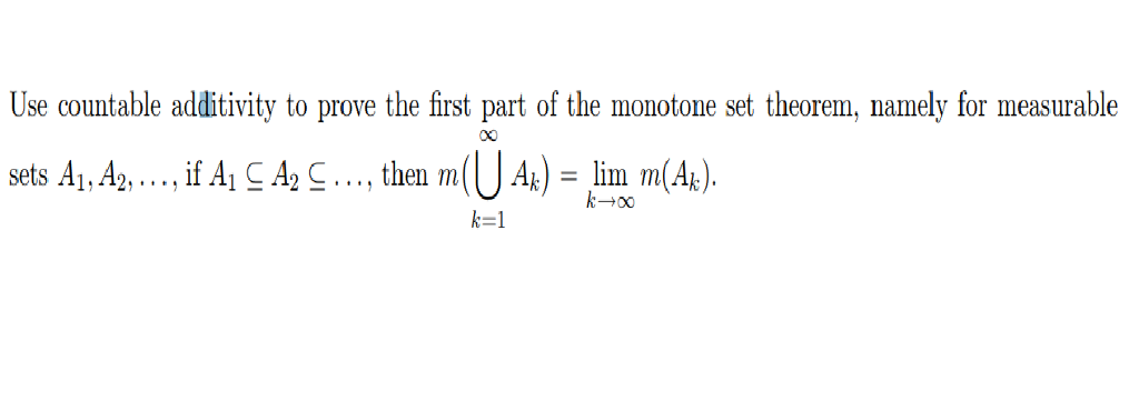 Solved Use countable additivity to prove the first part of | Chegg.com