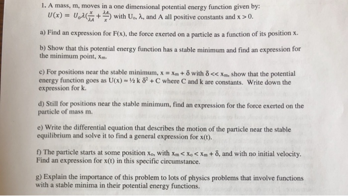 Solved 1. A mass, m, moves in a one dimensional potential | Chegg.com