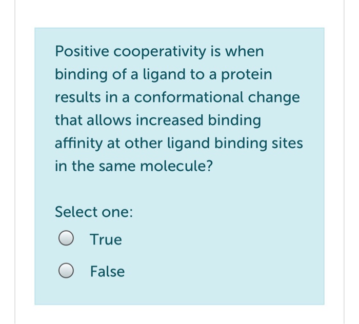 Solved Positive cooperativity is when binding of a ligand to | Chegg.com