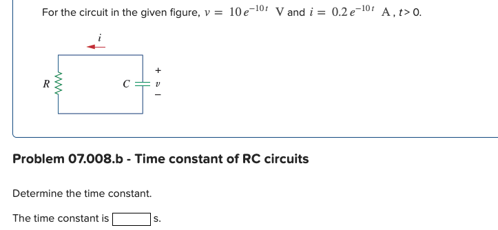 Solved For the circuit in the given figure, v=10e−10t V and | Chegg.com