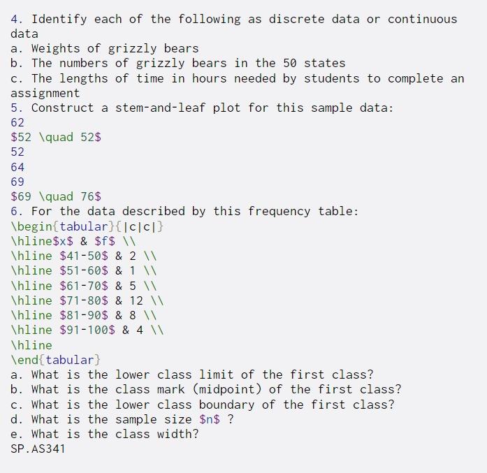 Solved 4. Identify each of the following as discrete data or | Chegg.com