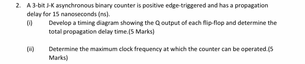 Solved 2. A 3-bit J-K asynchronous binary counter is | Chegg.com