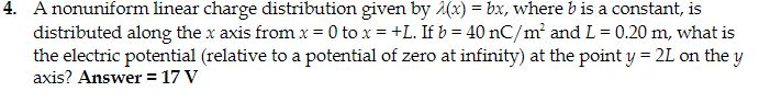 Solved 4. A nonuniform linear charge distribution given | Chegg.com