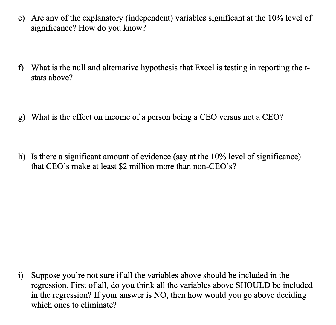 Solved e) Are any of the explanatory (independent) variables | Chegg.com