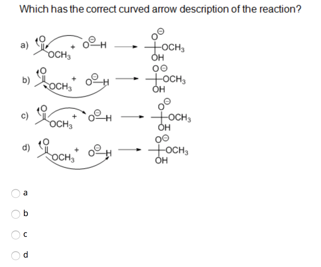 Solved Which has the correct curved arrow description of the | Chegg.com