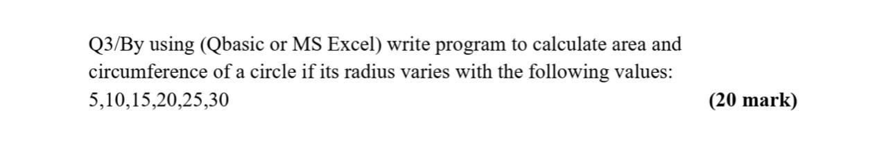 Solved Q3/By using (Qbasic or MS Excel) write program to | Chegg.com