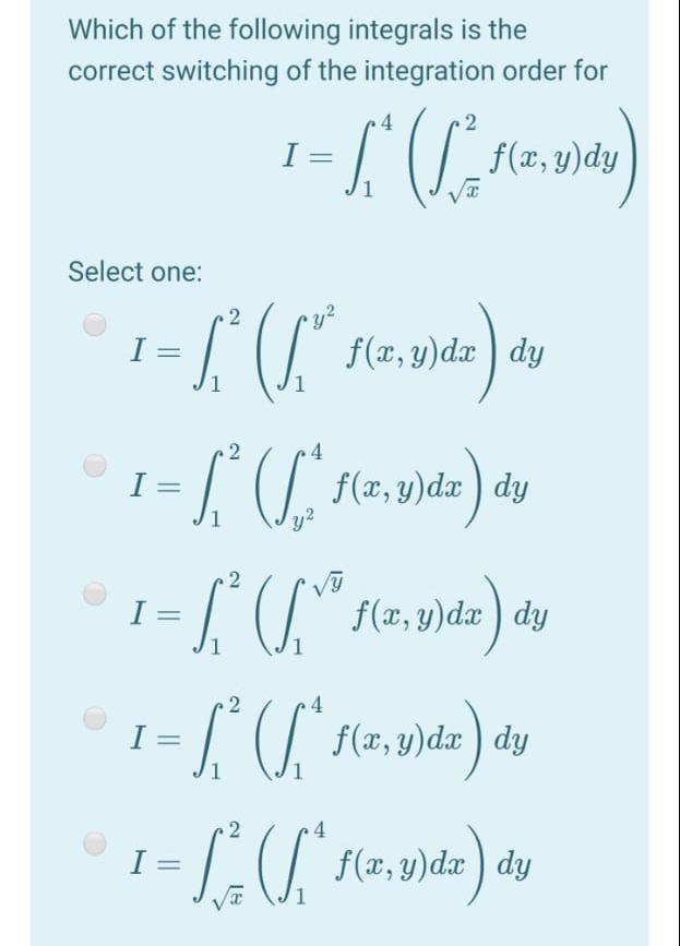 Solved Which of the following integrals is the correct | Chegg.com
