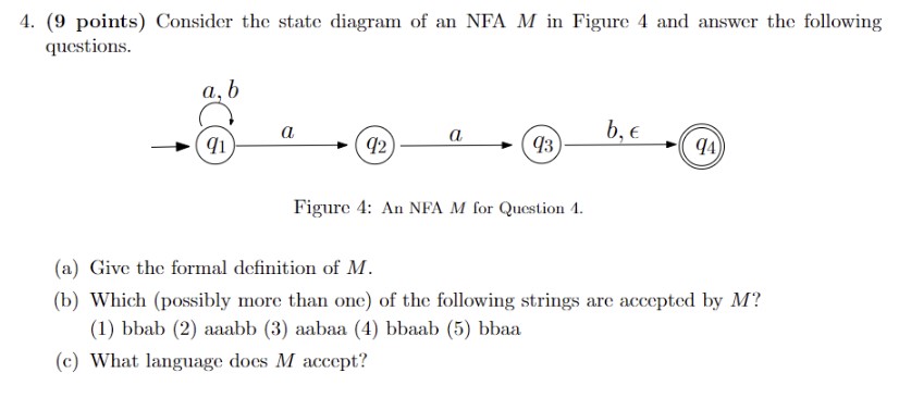 Solved 4. (9 points) Consider the state diagram of an NFA M | Chegg.com