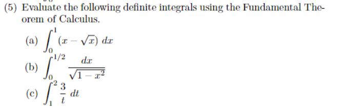 Solved (5) Evaluate the following definite integrals using | Chegg.com