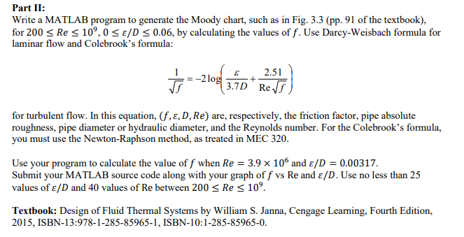 Solved Part II: Write a MATLAB program to generate the Moody | Chegg.com