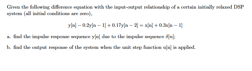 Solved Given the following difference equation with the | Chegg.com