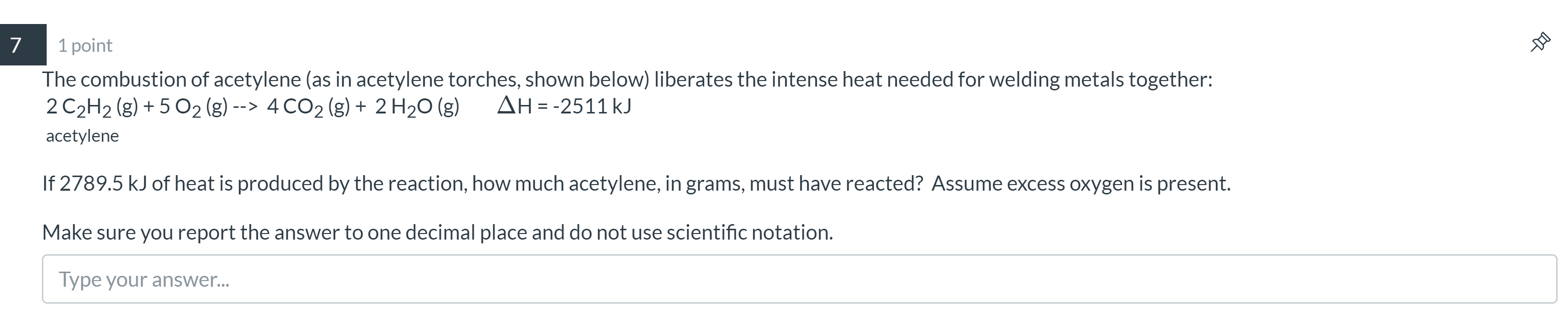Solved 7 Do 1 point The combustion of acetylene (as in | Chegg.com