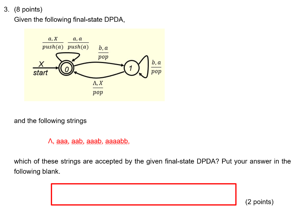 Solved 3. (8 points) Given the following final-state DPDA, | Chegg.com