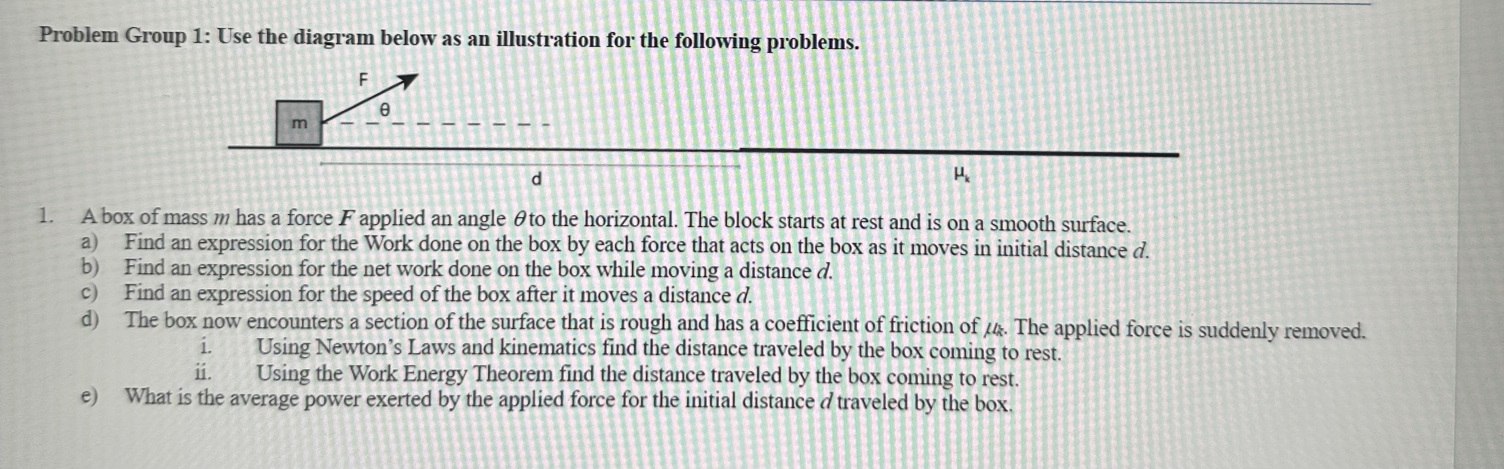 A Box Of Mass M Has A Force F Applied An Angle Q To