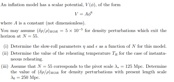 An inflation model has a scalar potential, Vo), of | Chegg.com