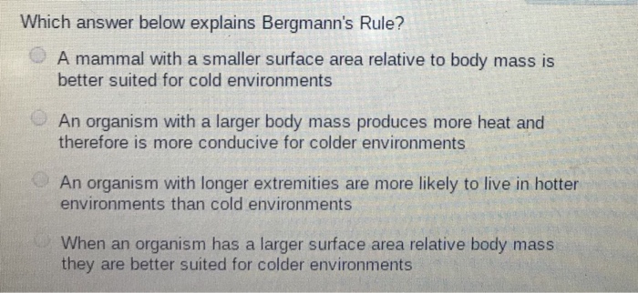 Solved Which answer below explains Bergman’s Rule? | Chegg.com