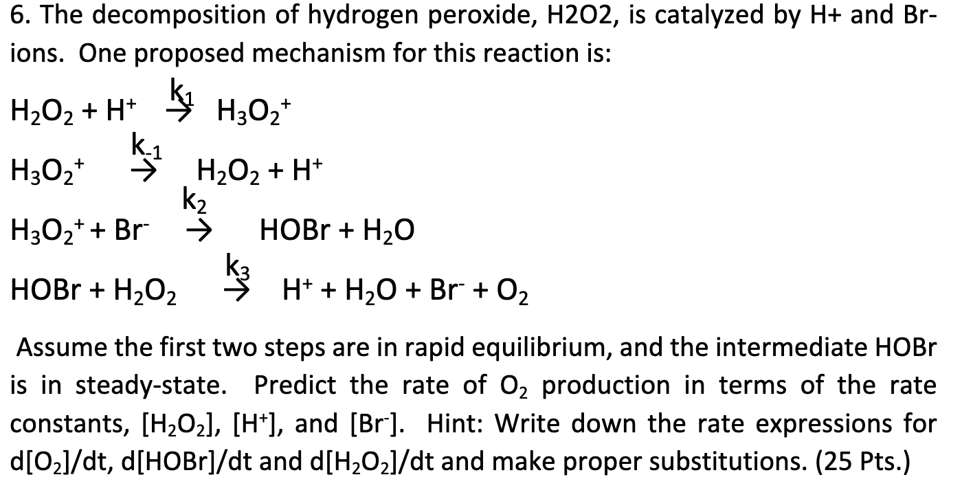 Solved 6. The decomposition of hydrogen peroxide, H2O2, is | Chegg.com