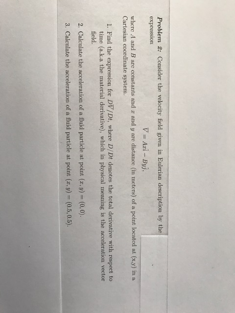Solved Problem 2: Consider the velocity field given in | Chegg.com
