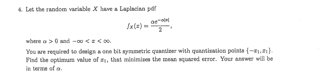 Solved 4. Let the random variable X have a Laplacian pdf | Chegg.com