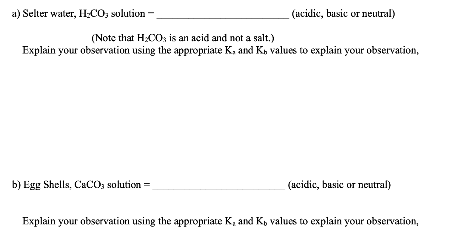 Solved a) Selter water, H2CO3 solution (acidic, basic or | Chegg.com