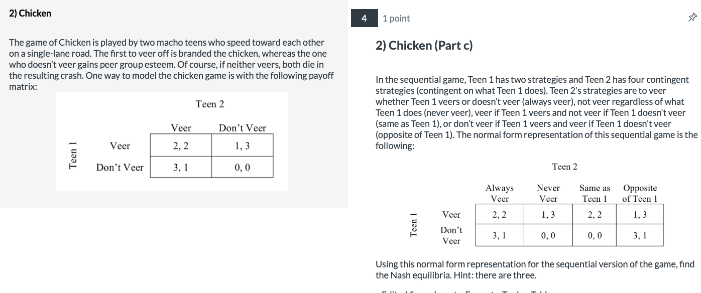 Solved The game of Chicken is played by two macho teens who | Chegg.com