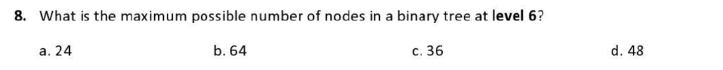 Solved 8. What is the maximum possible number of nodes in a | Chegg.com