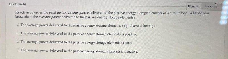 Solved 10 points Save Answer Question 14 Reactive power is | Chegg.com