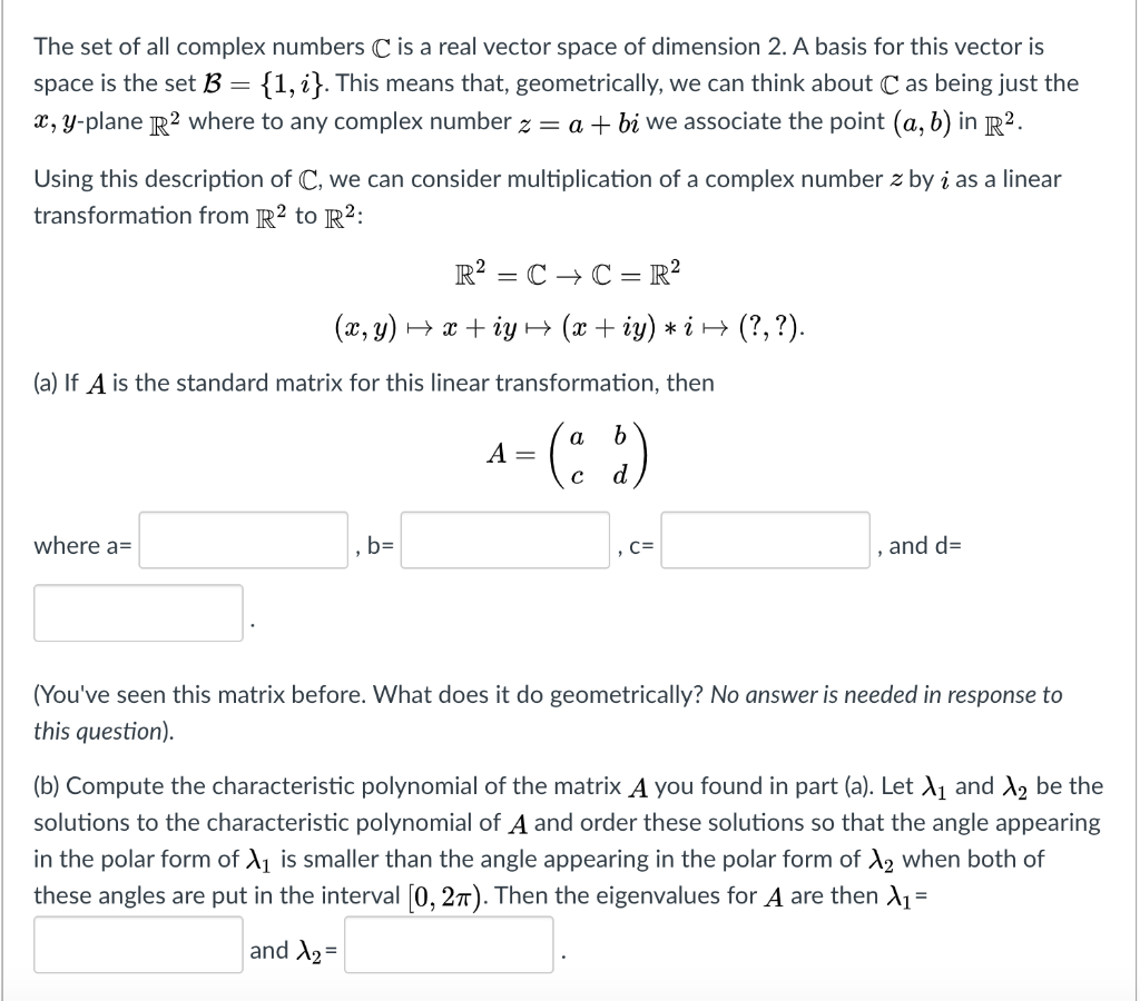 Solved The set of all complex numbers C is a real vector | Chegg.com