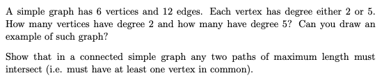 Solved A simple graph has 6 vertices and 12 edges. Each | Chegg.com