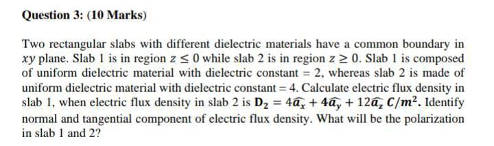 Solved Question 3: (10 Marks) Two rectangular slabs with | Chegg.com