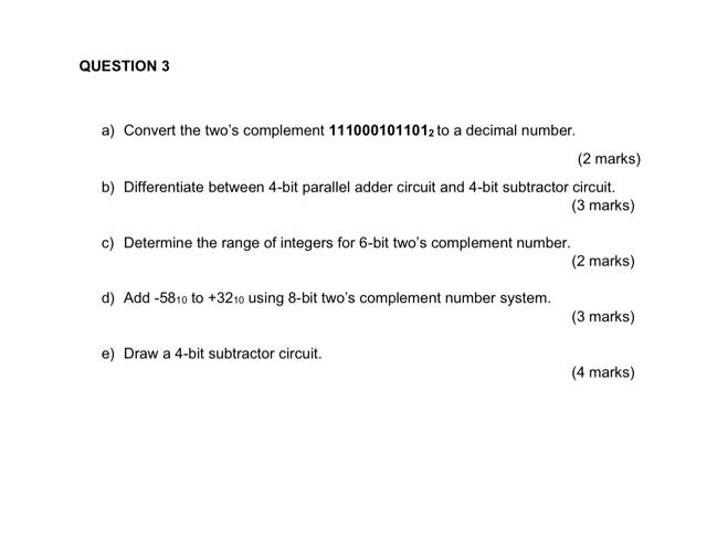 Solved QUESTION 3 a) Convert the two's complement | Chegg.com