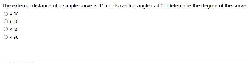 Solved The external distance of a simple curve is 15 m. Its | Chegg.com