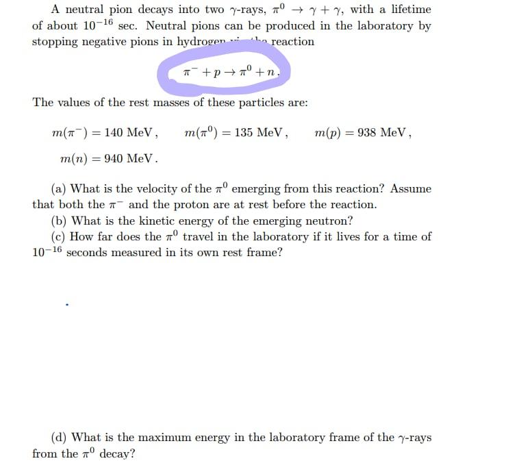 Solved A neutral pion decays into two y-rays, 7° ++, with a | Chegg.com