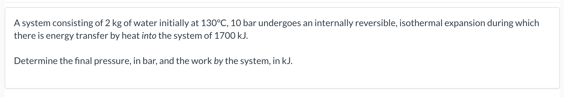 Solved A system consisting of 2 kg of water initially at | Chegg.com