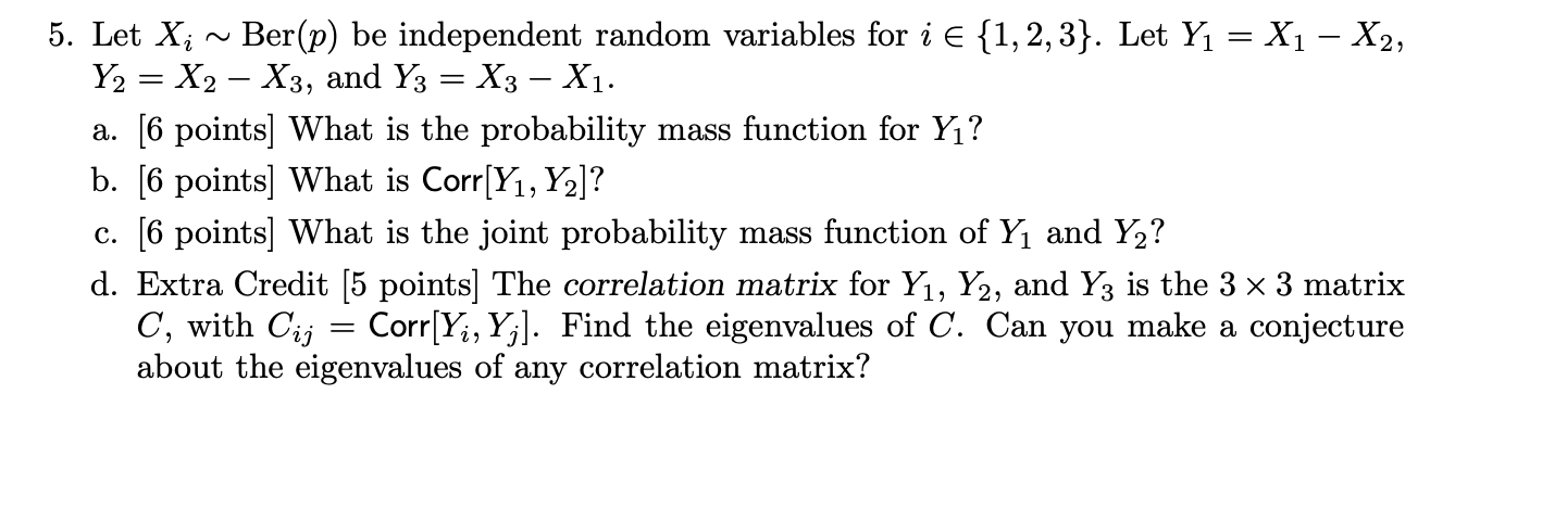 Solved 5. Let Xi ~ Ber(p) be independent random variables | Chegg.com