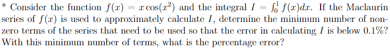 Solved * Consider the function f(x)=xcos(x2) and the | Chegg.com