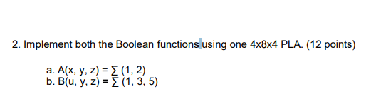 Solved 2. Implement both the Boolean functions using one | Chegg.com