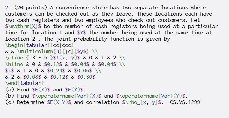 Solved 2. (20 points) A convenience store has two separate | Chegg.com