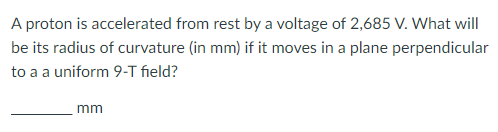 Solved A proton is accelerated from rest by a voltage of | Chegg.com