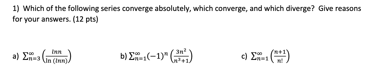 Solved Which of the following series converge absolutely, | Chegg.com