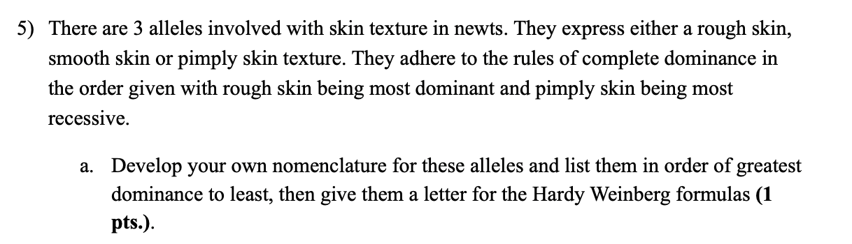 Solved 5) There are 3 alleles involved with skin texture in | Chegg.com